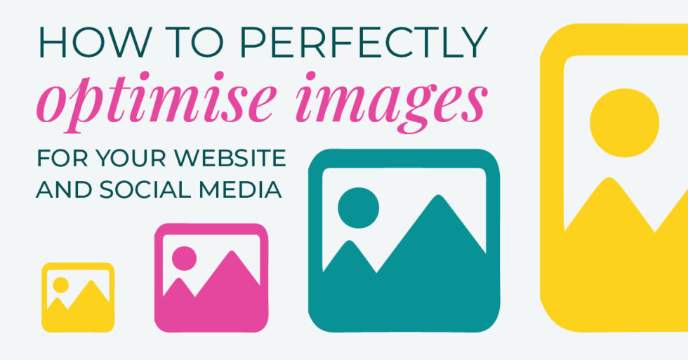 How To Perfectly Optimise Images For the Web and Social Media
